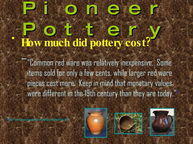 Inquiry Project #2 Pioneer Pottery | PPT