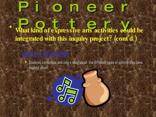 Inquiry Project #2 Pioneer Pottery | PPT