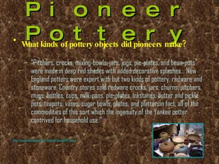 Inquiry Project #2 Pioneer Pottery | PPT