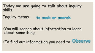 Inquiry skills gr.2 | PPTX