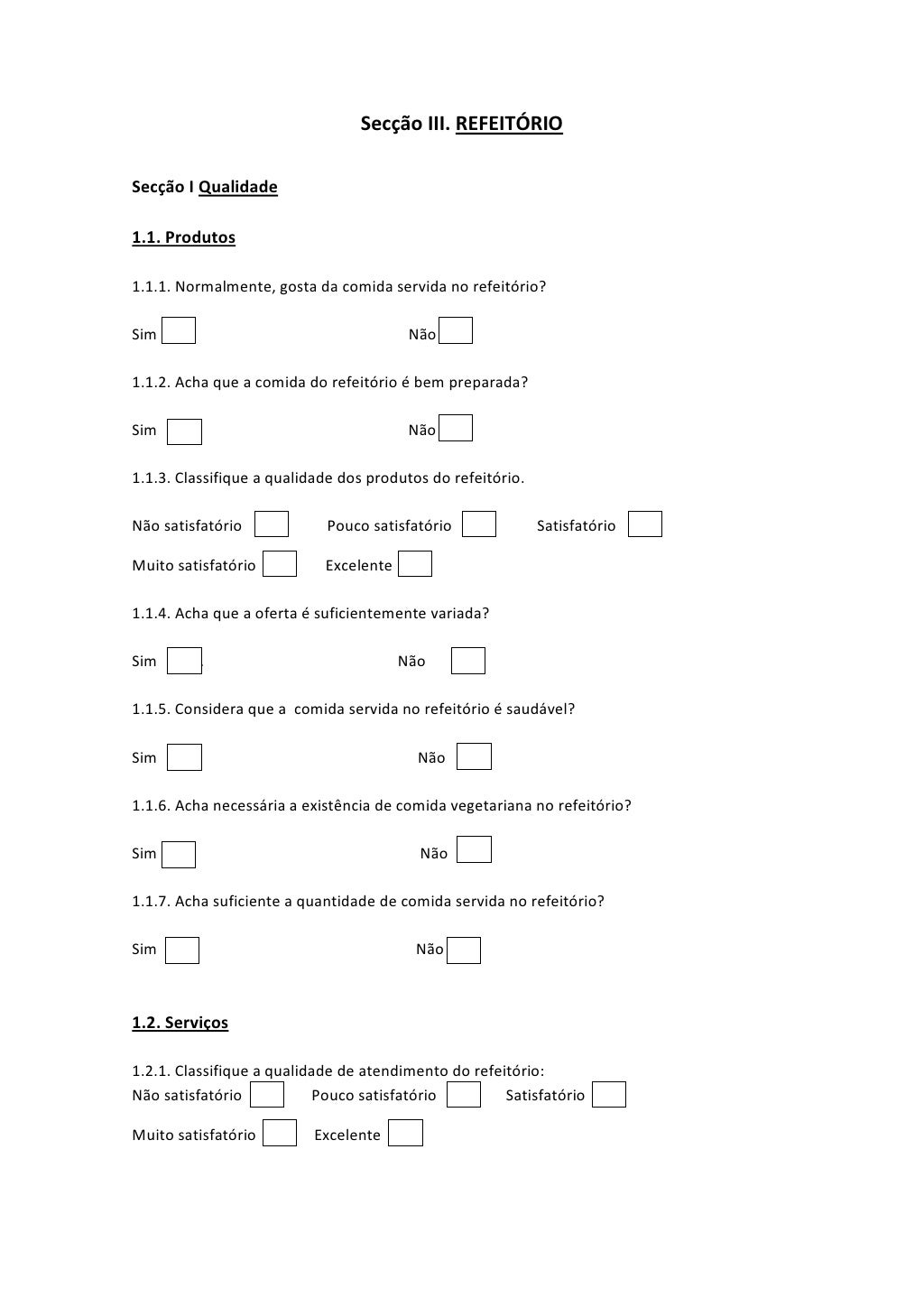 Inquérito por questionário.