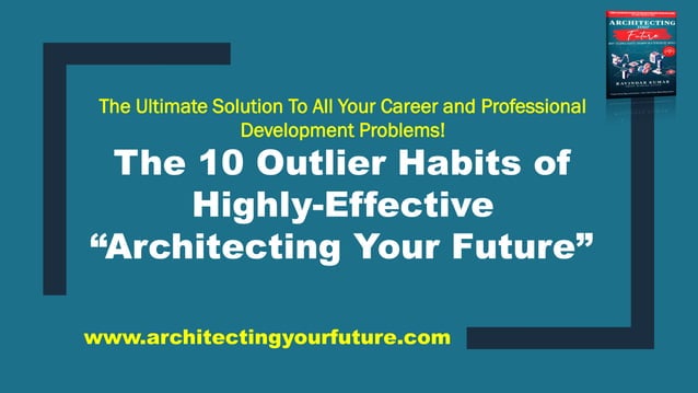 Architecting Your Future BOOK (RAVINDAR KUMAR) | PPT