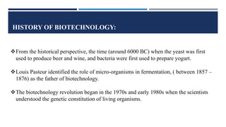 Inroduction to biotechnology, history and applications. | PDF