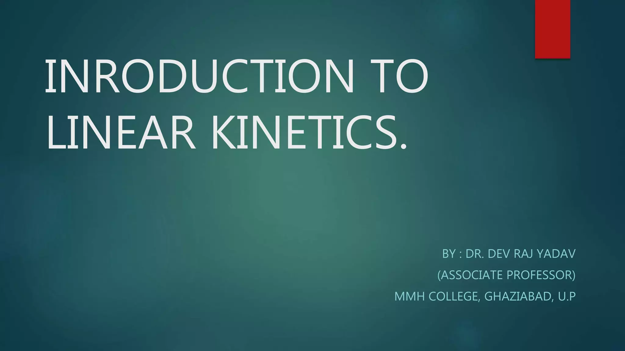 Inroduction to linear kinetics | PPTX