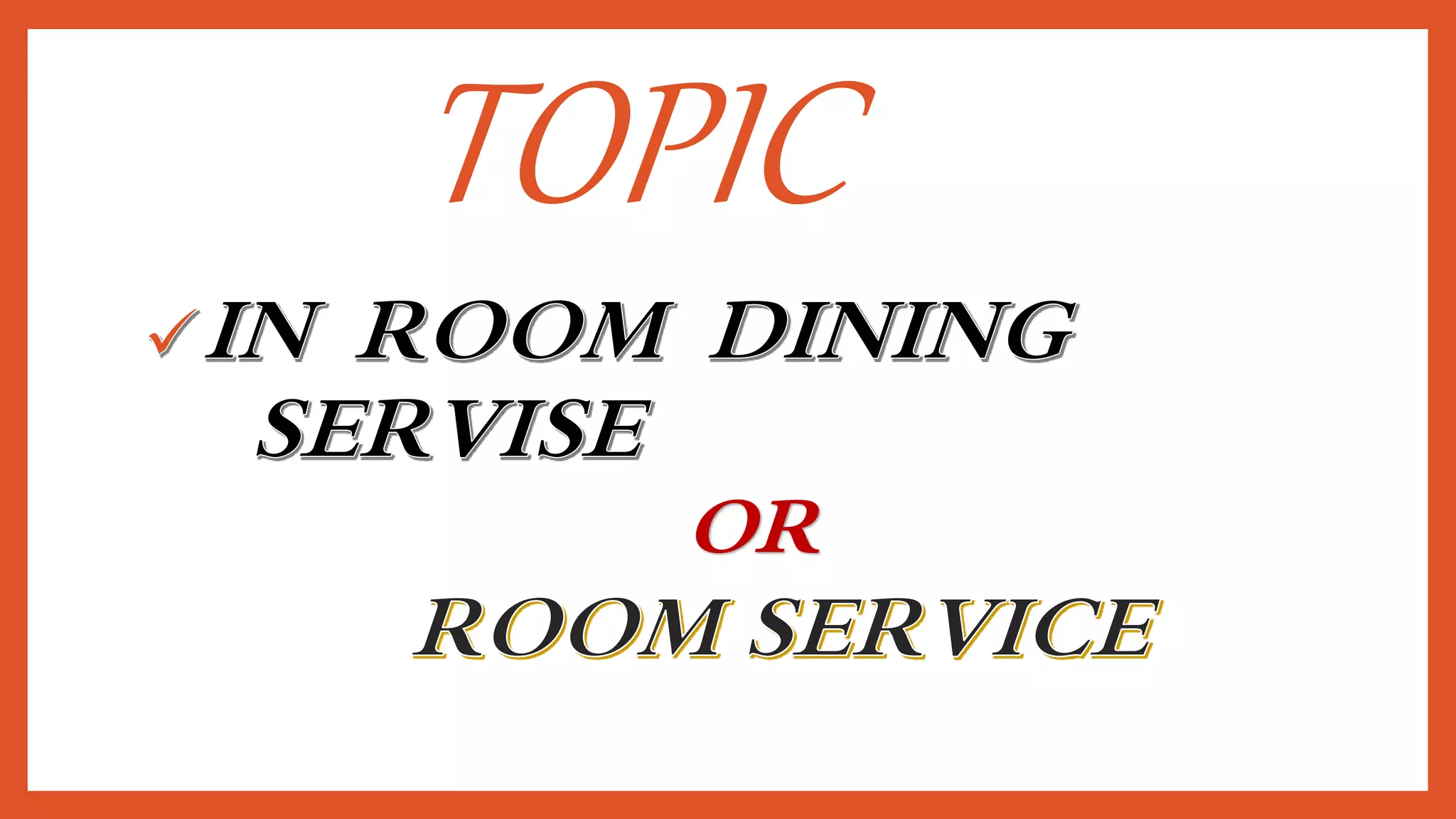 In room dining or room service | PPTX