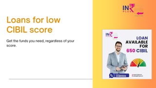 INR PLUs Service Provider Loan for Low Cibil Scores.pptx
