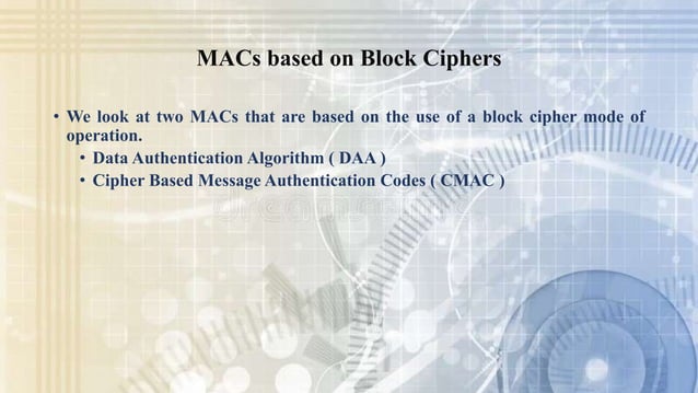 MACs based on Hash Functions, MACs based on Block Ciphers | PPT MACs based on Hash Functions, MACs based on Block Ciphers | PPT