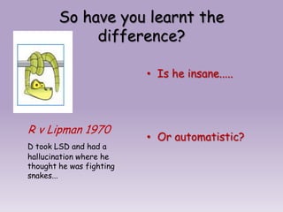 Insanity and automatism 2010 11 | PPT