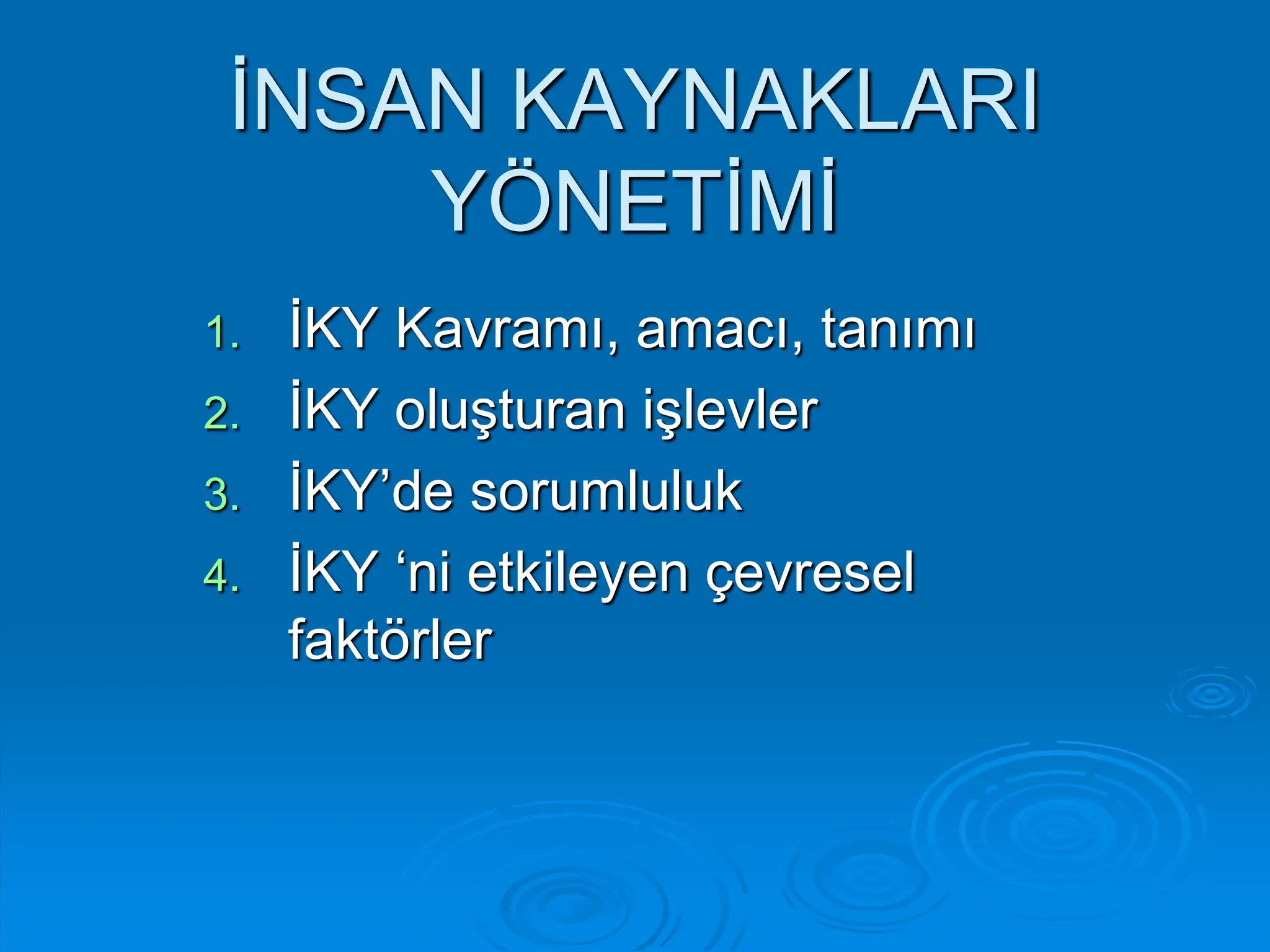İNSAN KAYNAKLARI YÖNETİMİ.ppt