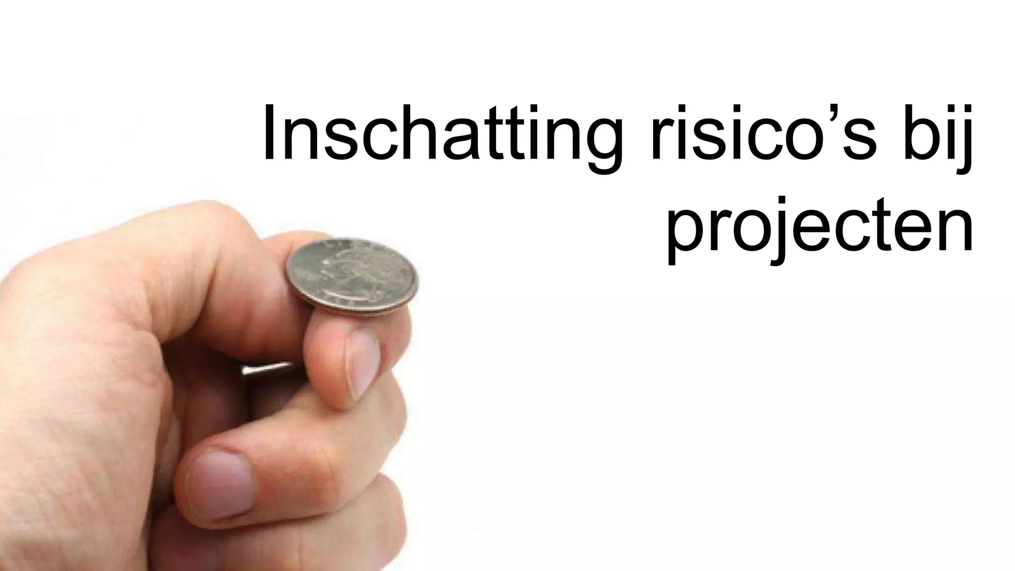 Inschatting risico's bij projecten | PPT