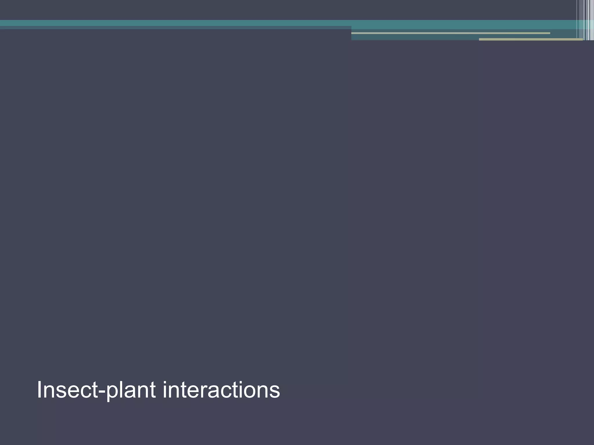 Insect plant interactions | PPTX