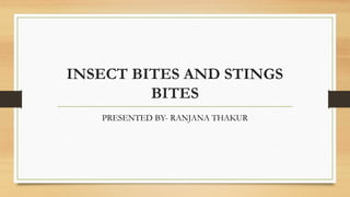 FIRST AID OF INSECTS BITE AND STING BITE | PPTX