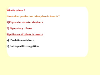 Insect colouration and its importance in entomology | PPTX