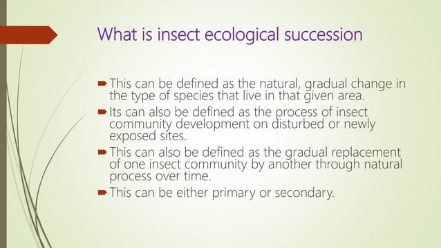Insect ecological succession | PPTX | Gardening | Home & Garden
