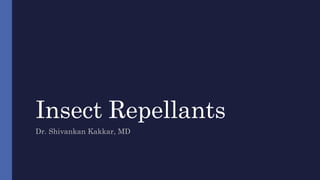 Insect Repellents: Types, Safety, and Proper Use | PPTX