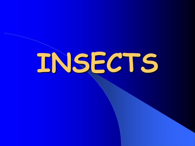 Insects study (Entomology) | PPT | Free Download