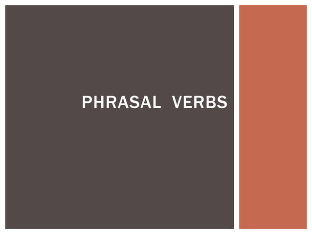 Intermediate II U4 Inseparable phrasal verbs | PPT