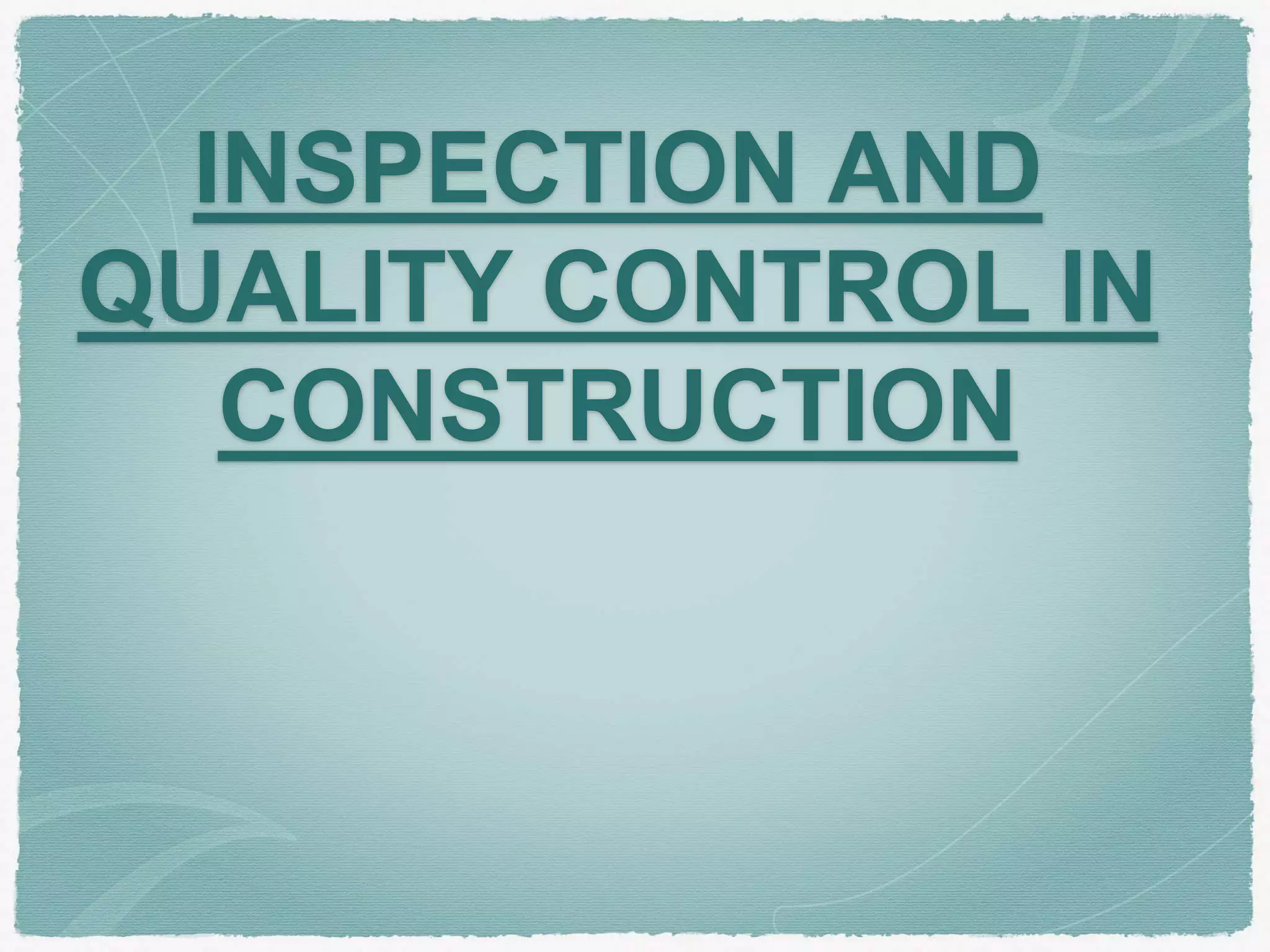 Insepction and quality control | PPTX | Construction Industry | Industries