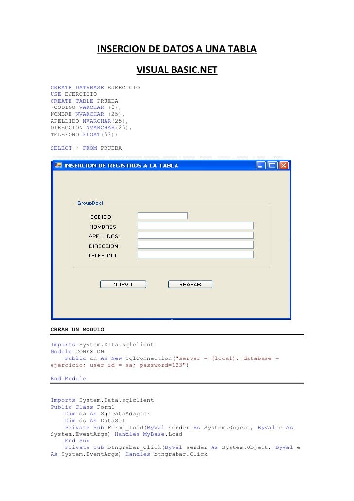 INSERCION DE REGISTROS DESDE VISUAL.NET A UNA BD DE SQL SERVER INSERCION DE REGISTROS DESDE VISUAL.NET A UNA BD DE SQL SERVER