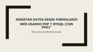 Insertar datos desde formulario web usando php | PPT