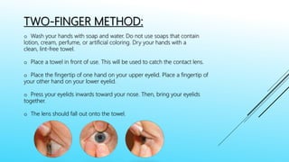 Insertion and removal of rgp contact lens. | PPTX