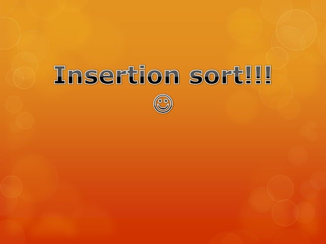 Insertion sort | PPTX | Programming Languages | Computing