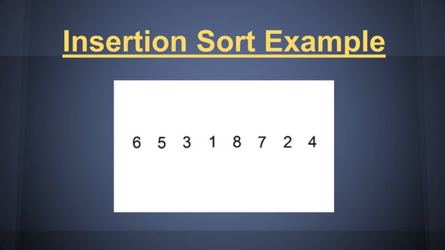 Insertion sort | PPTX | Programming Languages | Computing