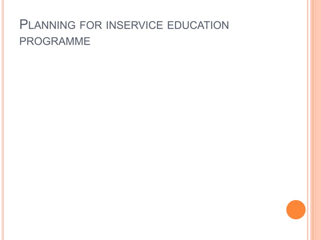 Inservice education | PPTX | Vocational Training | Careers