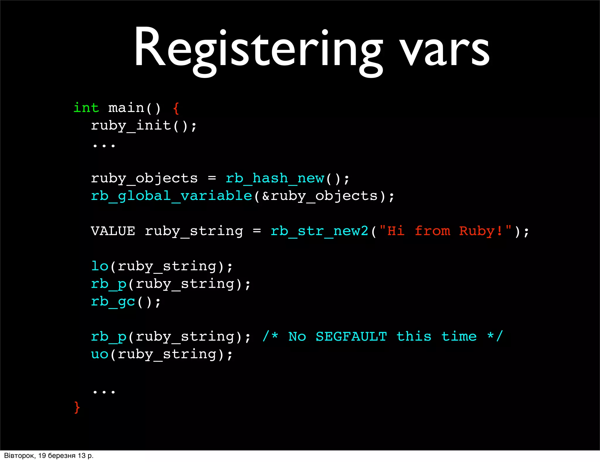 Inside Out Ruby: Using MRI as a C library - Artur Pyrogovskyi | PPT