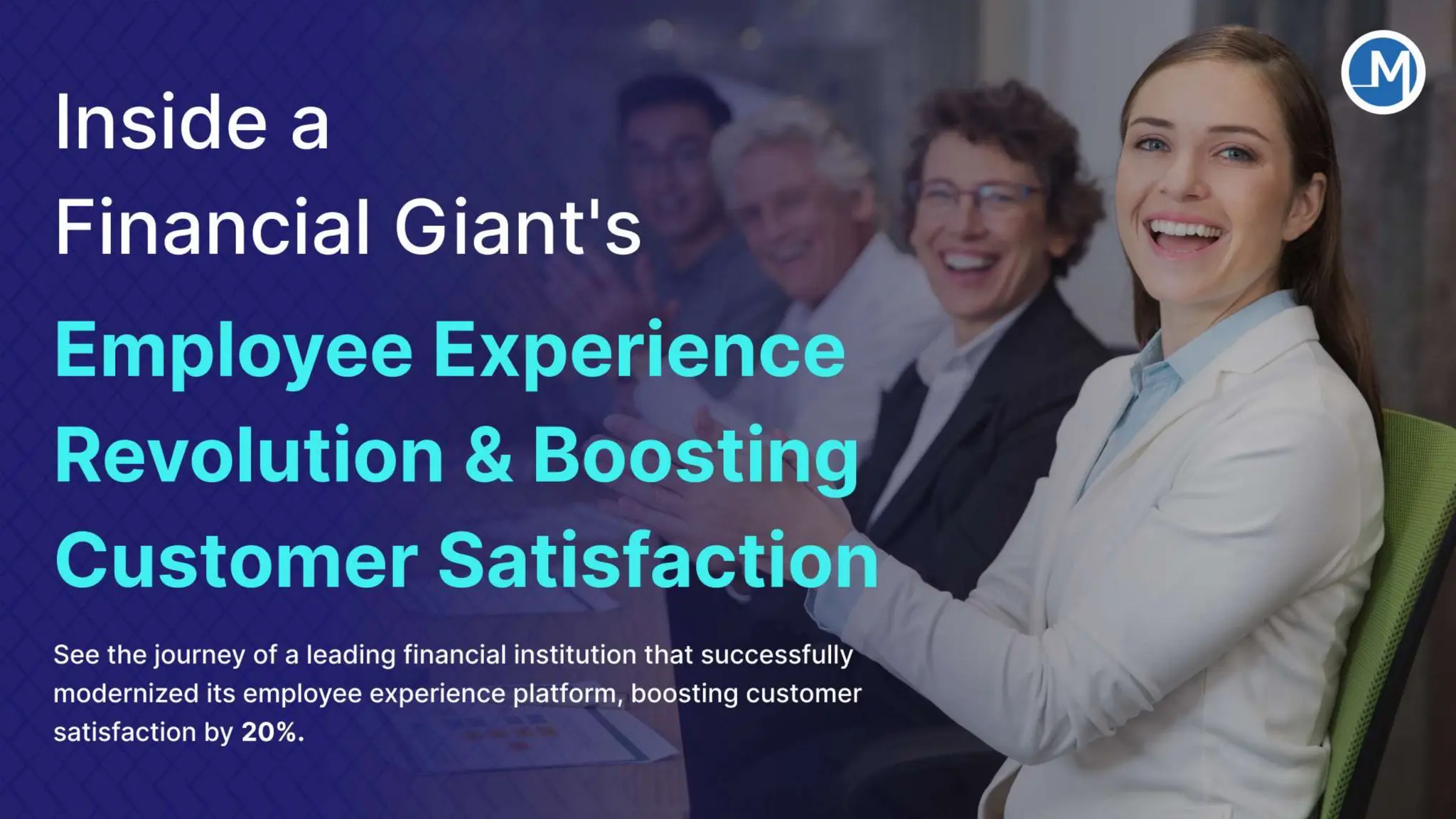 Inside a Financial Giant's Employee Experience Revolution & Boosting Customer Satisfaction | PPT