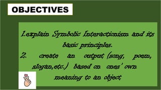 SYMBOLISM INTERACTIONISM POWERPOINT FOR HUMSS | PPT