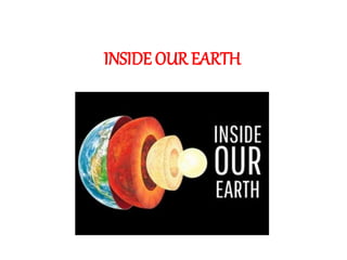 Inside our Earth | PPTX