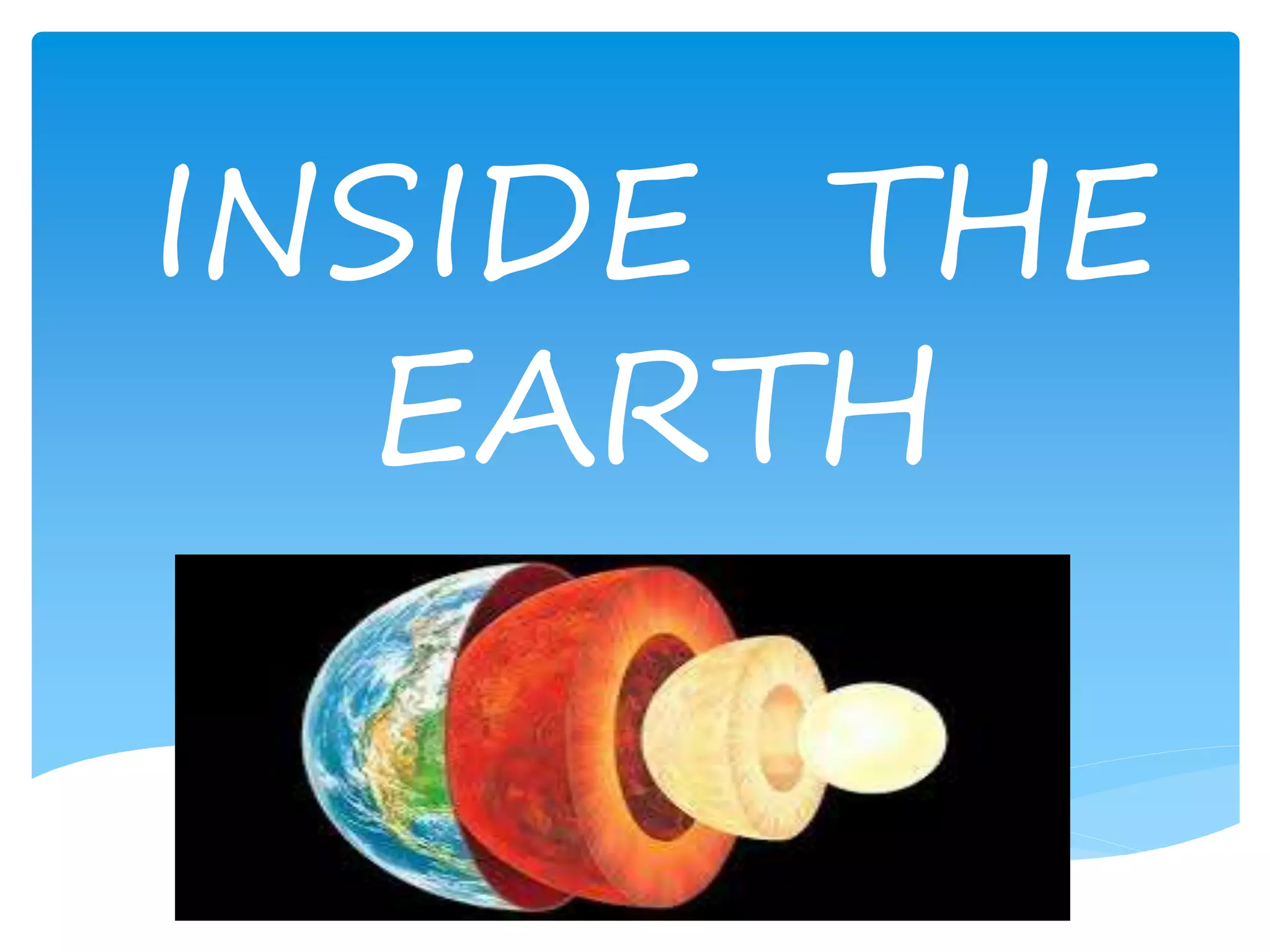 Inside the Earth | PPTX