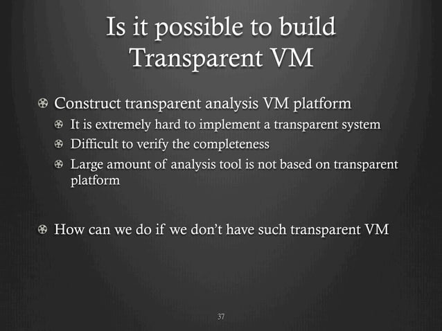 Inside the Matrix,How to Build Transparent Sandbox for Malware Analysis | PPT