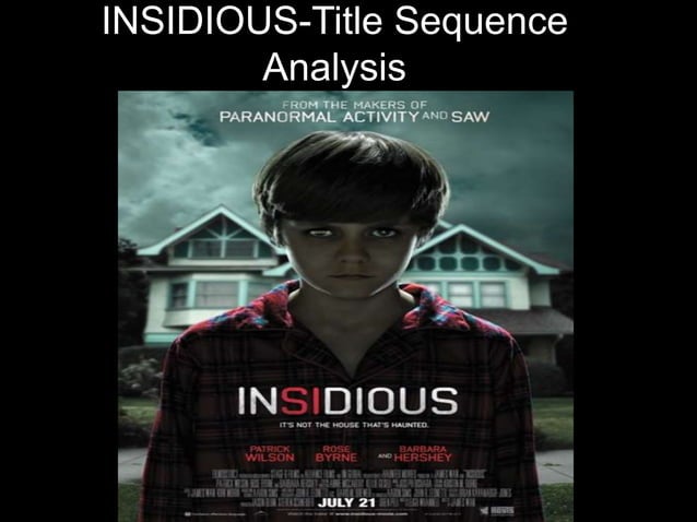 Insidious title sequence analysis | PPT