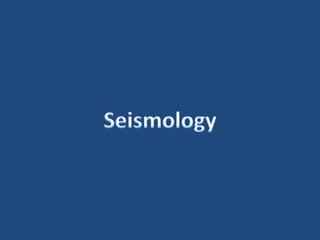 Insight for the future development of seismology | PPTX