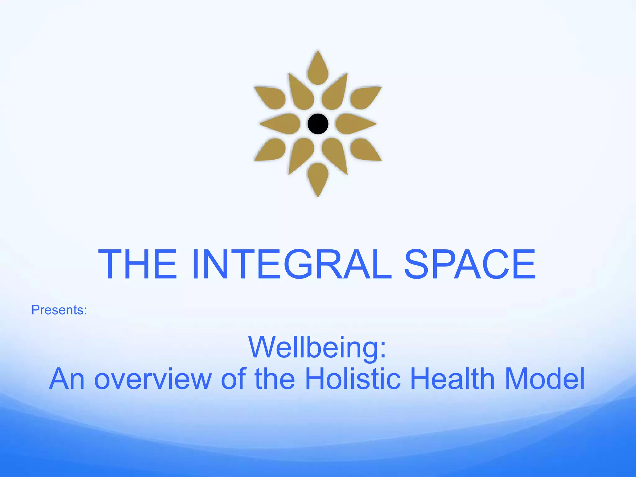 Wellbeing: An Introduction of the Holistic Health Model By Mr. Vatsal ...