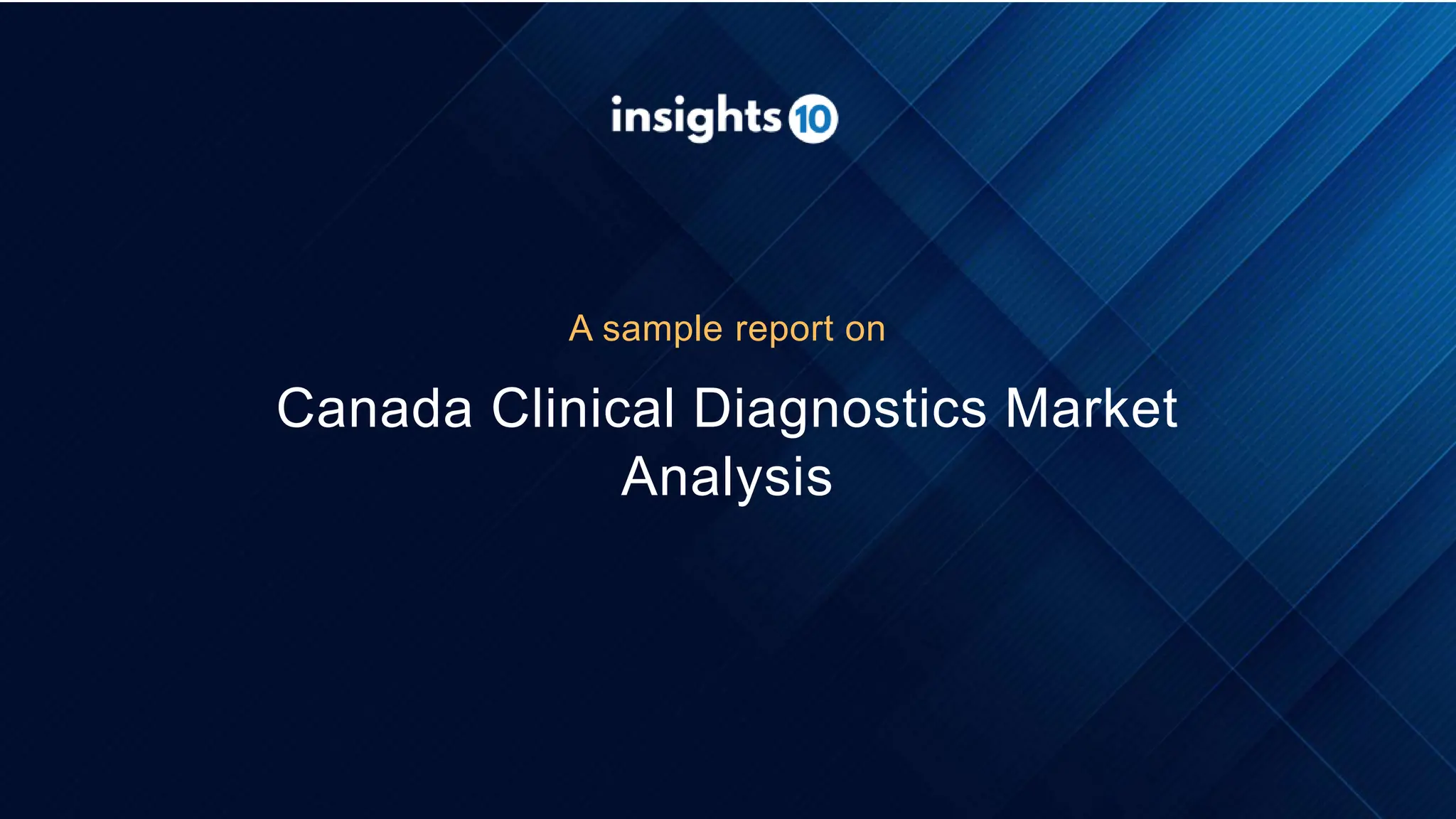 Canada Clinical Diagnostics Market Sample Report 2022 to 2030 | PPT
