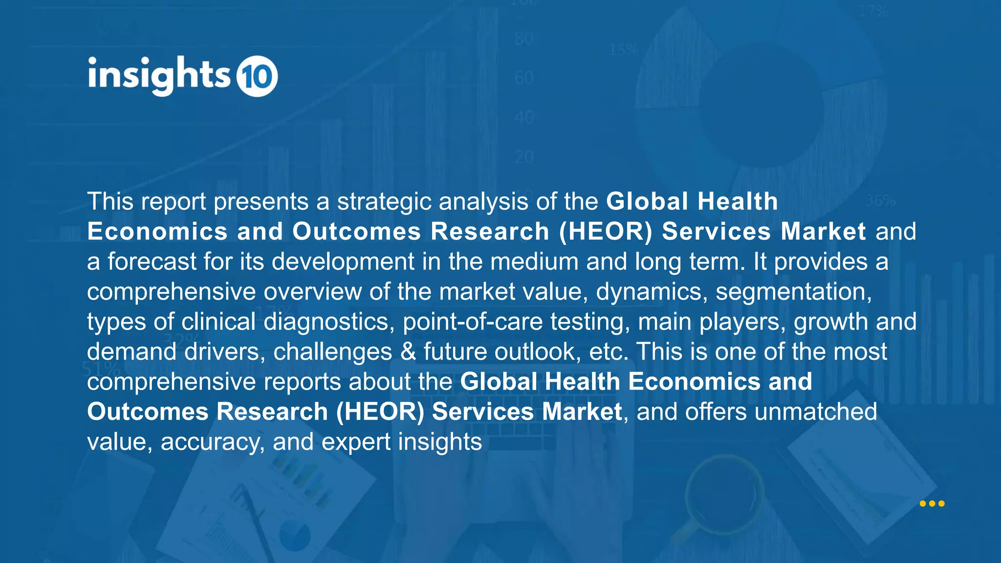Global Health Economics and Outcomes Research (HEOR) Services Market ...