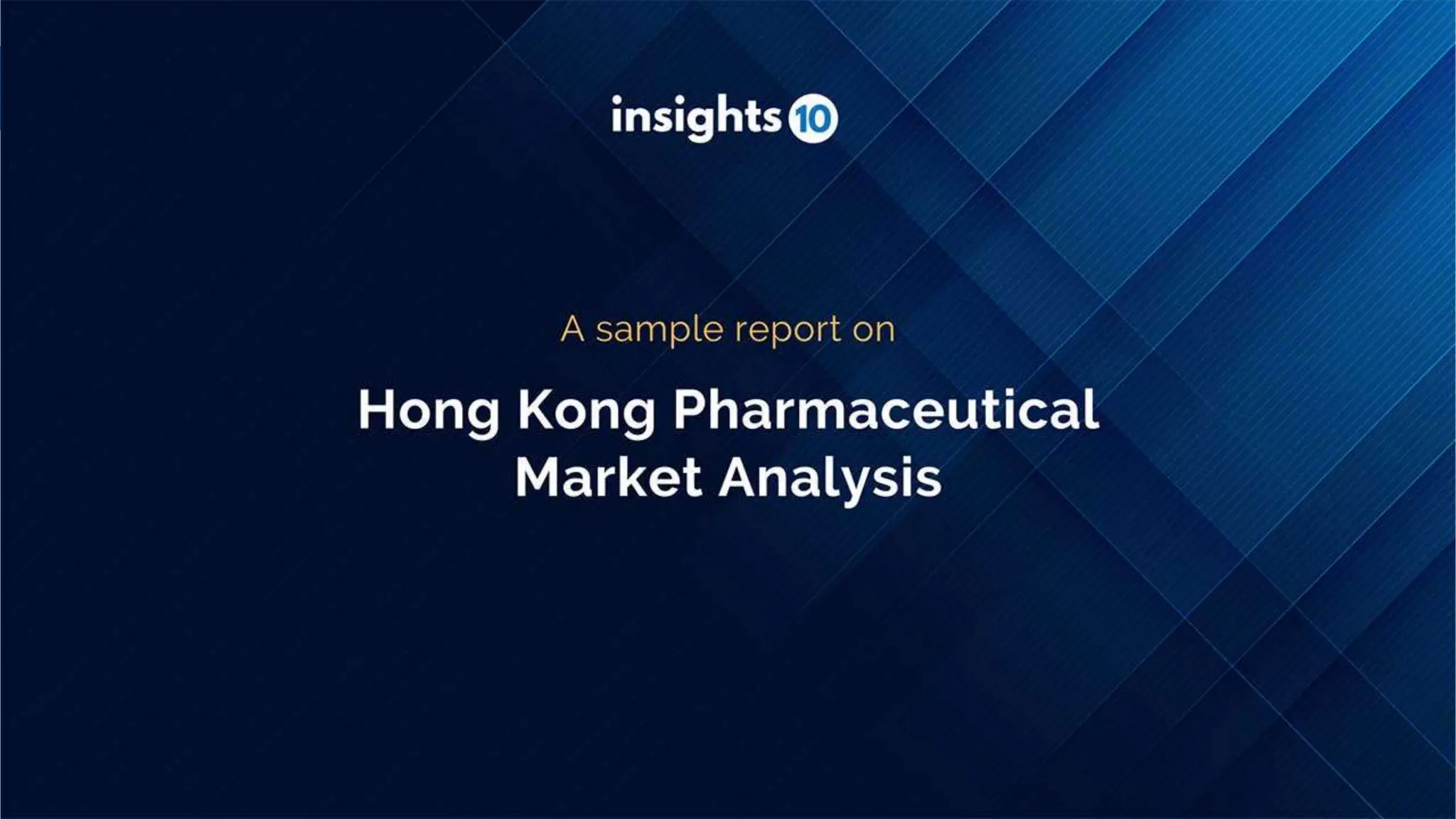 Hong Kong Pharmaceutical Market Sample Report 2022 to 2030 | PPTX