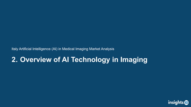 Italy Artificial Intelligence (AI) in Medical Imaging Market Analysis | PPT