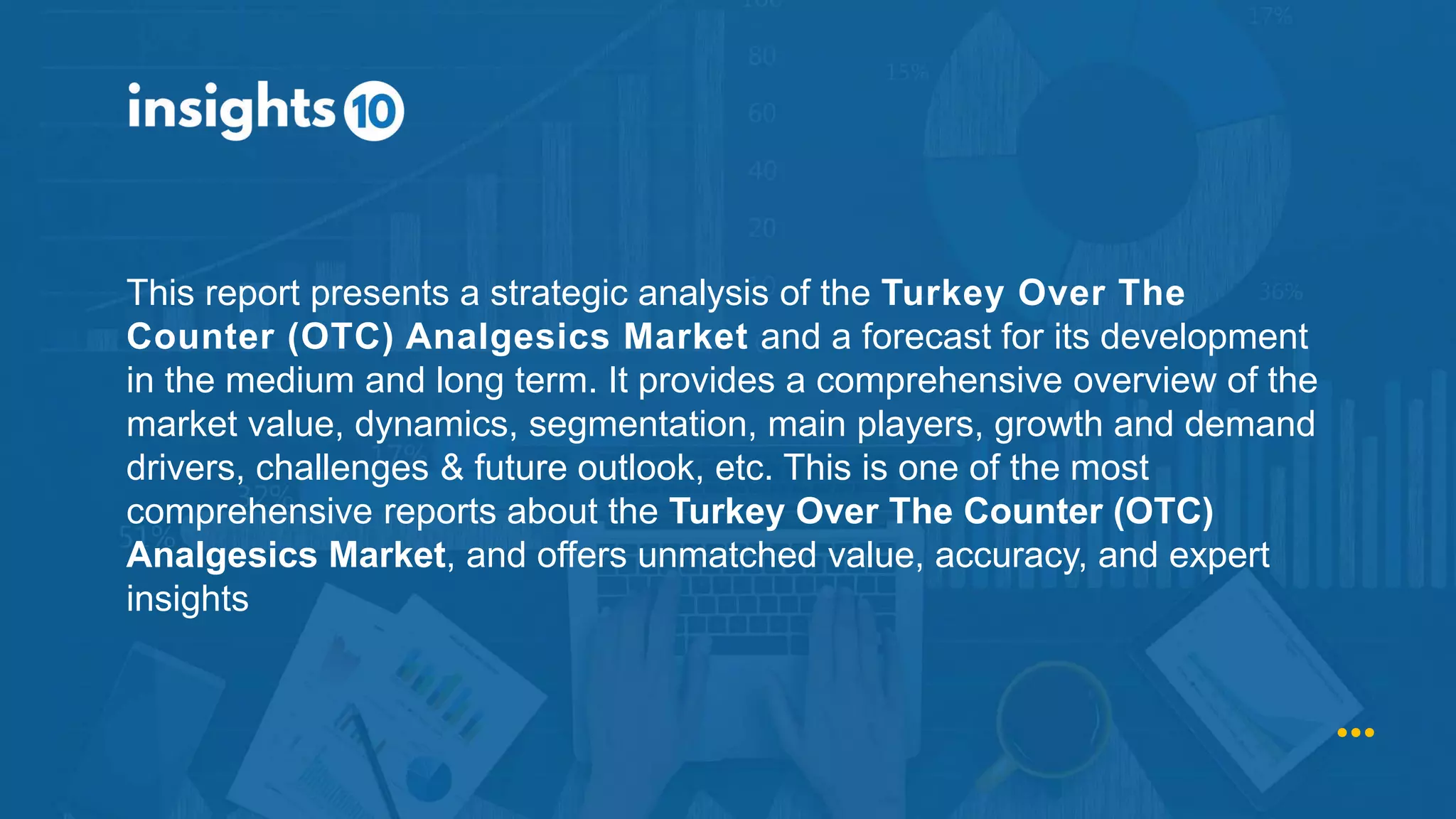 Turkey Over The Counter (OTC) Analgesics Market Analysis Sample Report | PDF