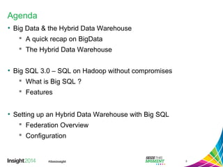 Using the Power of Big SQL 3.0 to Build a Big Data-Ready Hybrid Warehouse | PPT
