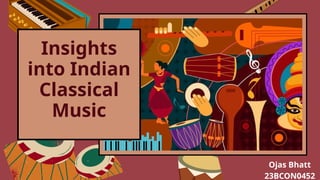Insights into Indian Classical Music.pptx