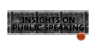 Insights of Public speaking(Oral Communication).pptx