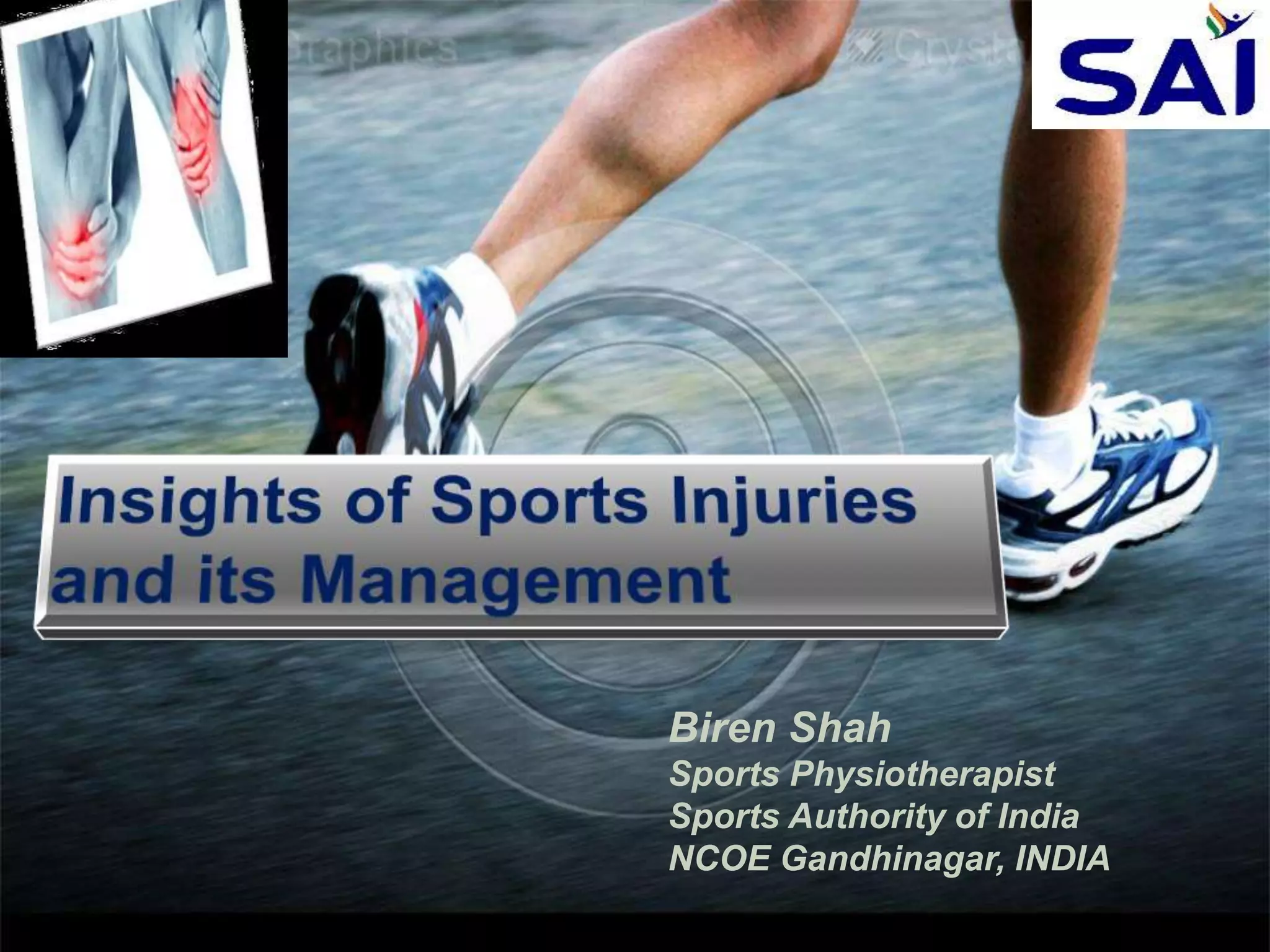 Insights of sports injuries and its management | PPTX