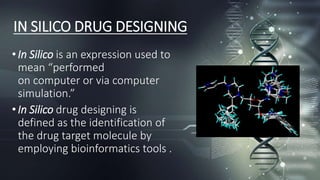 In silico drug desigining | PPTX