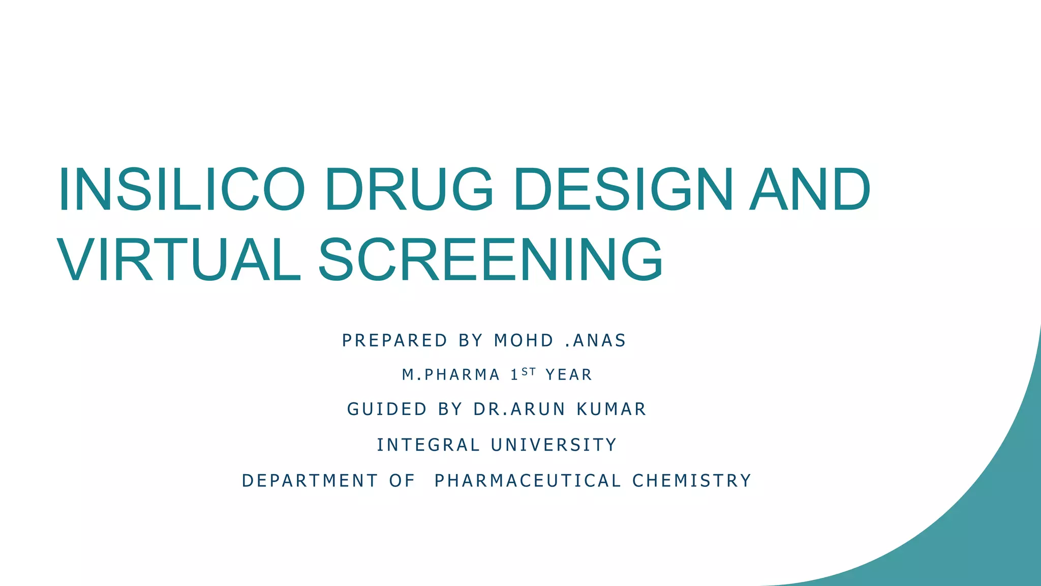 INSILICO DRUG DESIGN AND VIRTUAL SCREENING IN CADD.pptx