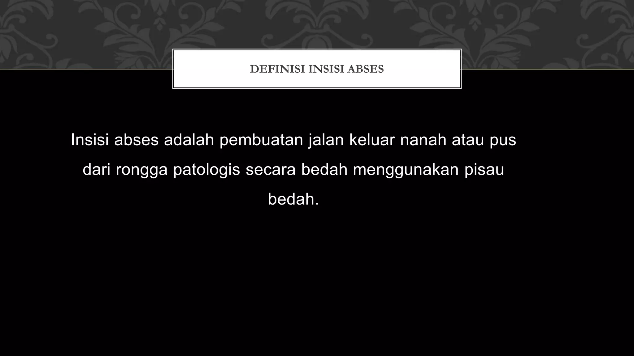 INSISI ABSES drg.Harijadi .pptx