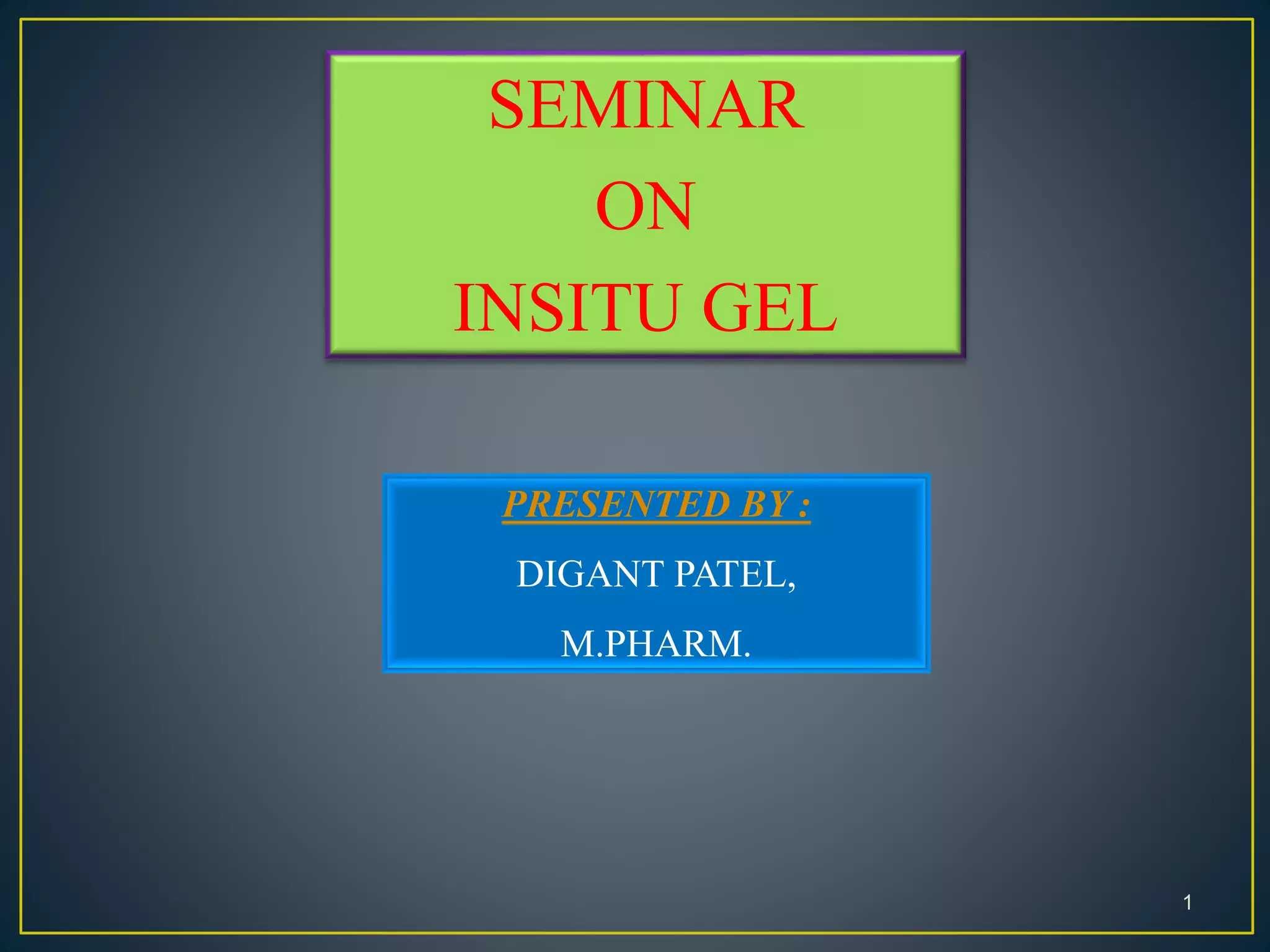 Insitu gel | PPT